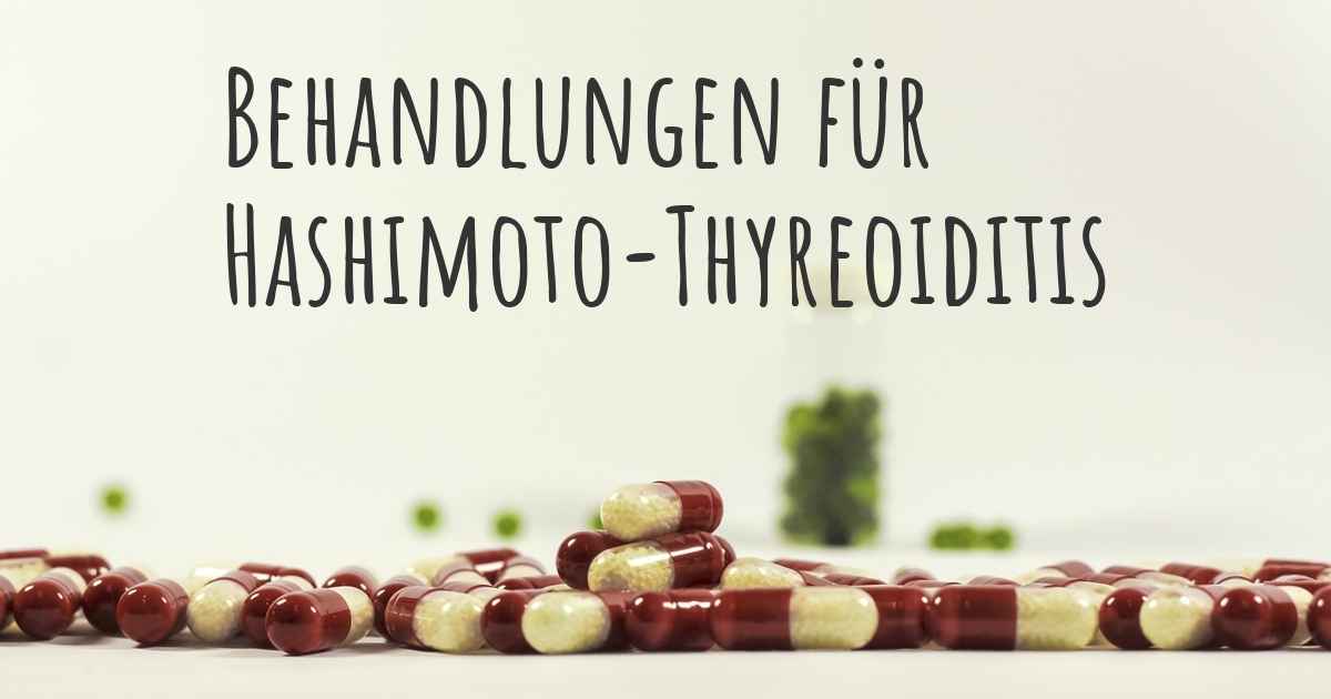 Was sind die besten Behandlungsmöglichkeiten für Hashimoto-Thyreoiditis?