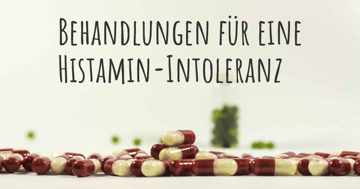 Was sind die besten Behandlungsmöglichkeiten für eine Histamin-Intoleranz?