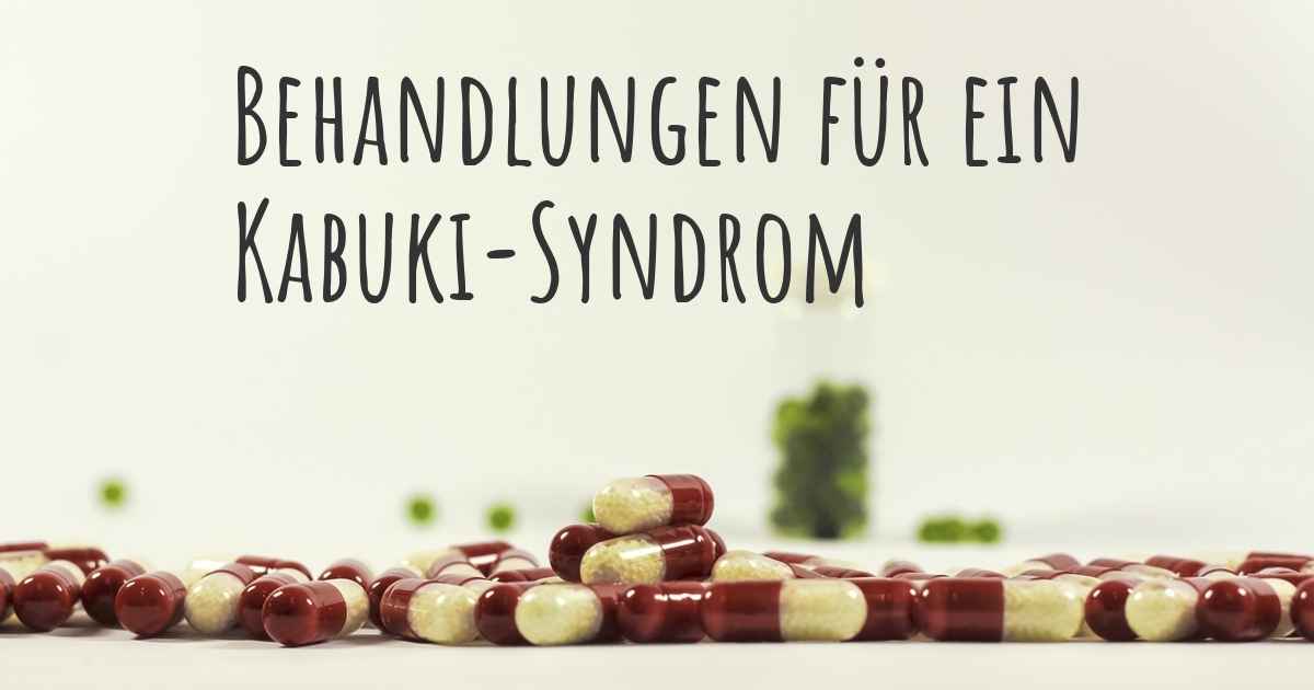Was sind die besten Behandlungsmöglichkeiten für ein Kabuki-Syndrom?