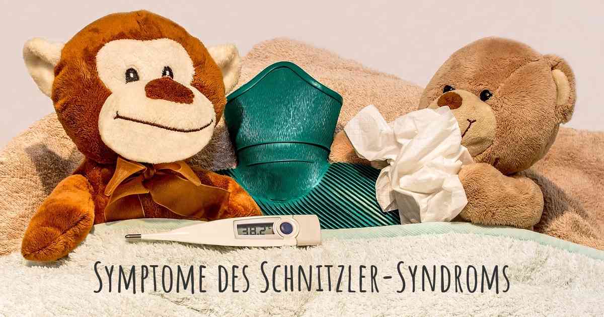 Was sind die Symptome eines Schnitzler-Syndroms?