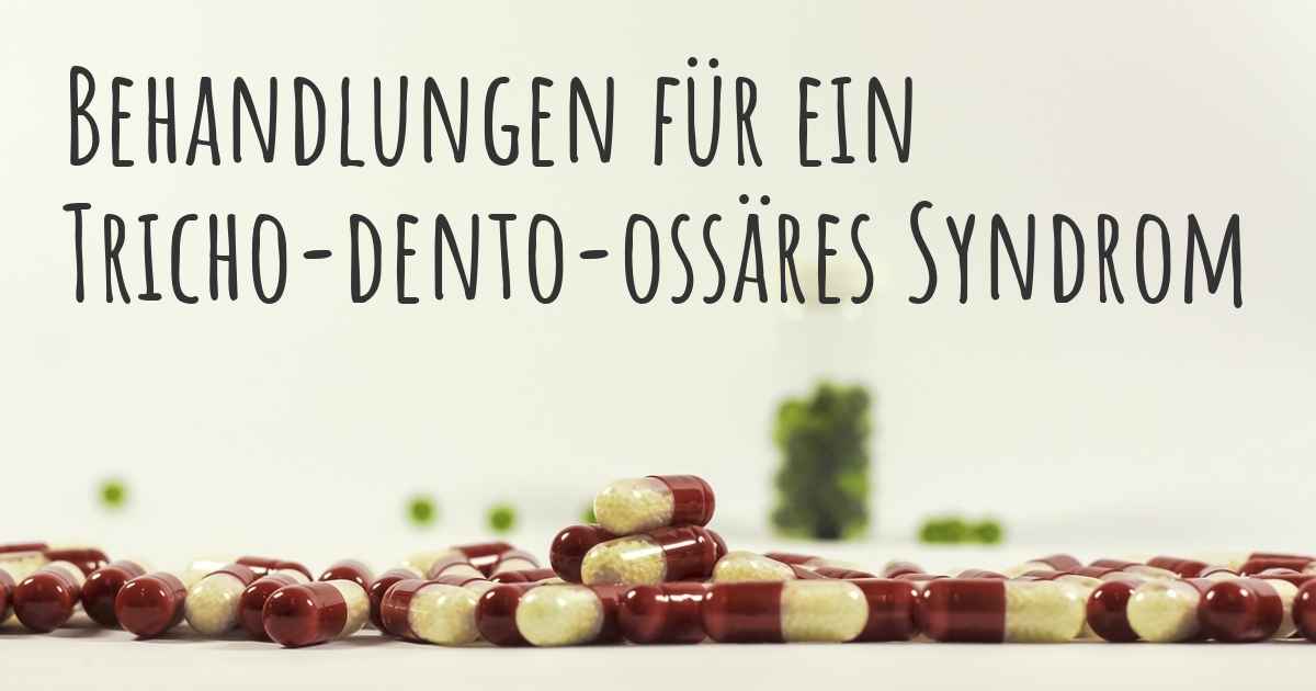 Was sind die besten Behandlungsmöglichkeiten für ein Tricho-dento ...