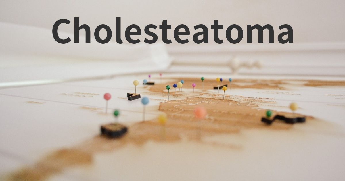 Cholesteatoma | Diseasemaps