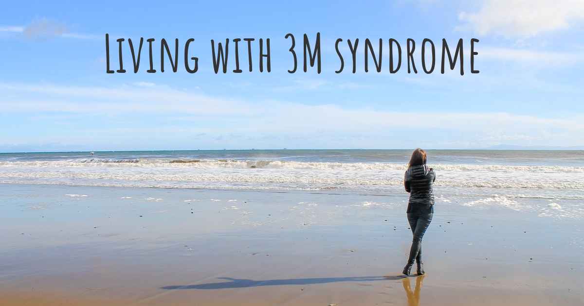 Living with 3M syndrome. How to live with 3M syndrome?