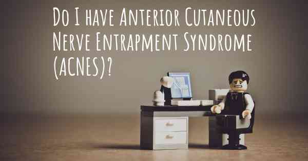 How do I know if I have Anterior Cutaneous Nerve Entrapment Syndrome ...