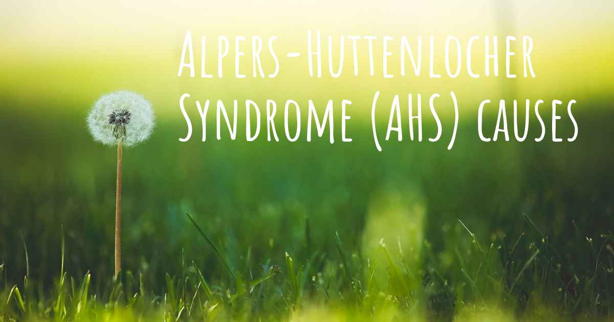 Which are the causes of Alpers-Huttenlocher Syndrome (AHS)?