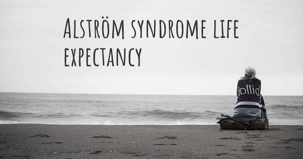 What is the life expectancy of someone with Alström syndrome?