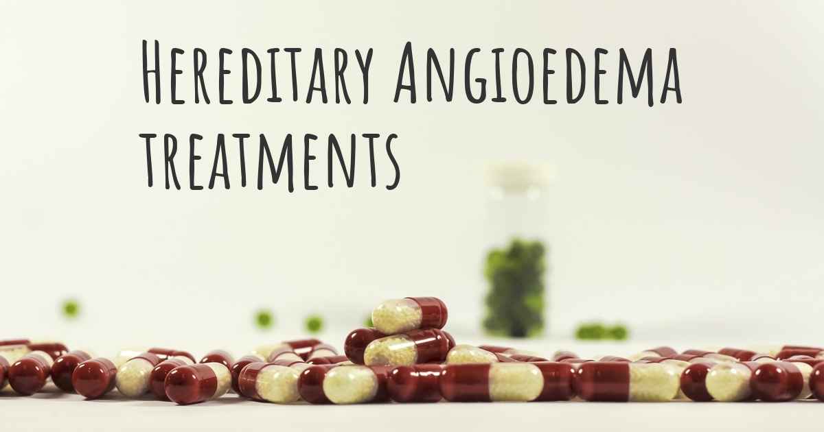What are the best treatments for Hereditary Angioedema?