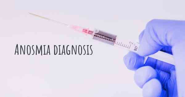 How is Anosmia diagnosed?