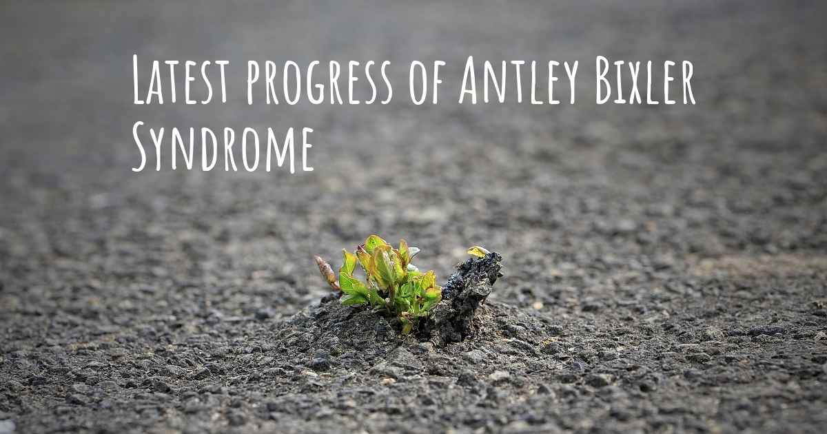 What are the latest advances in Antley Bixler Syndrome?