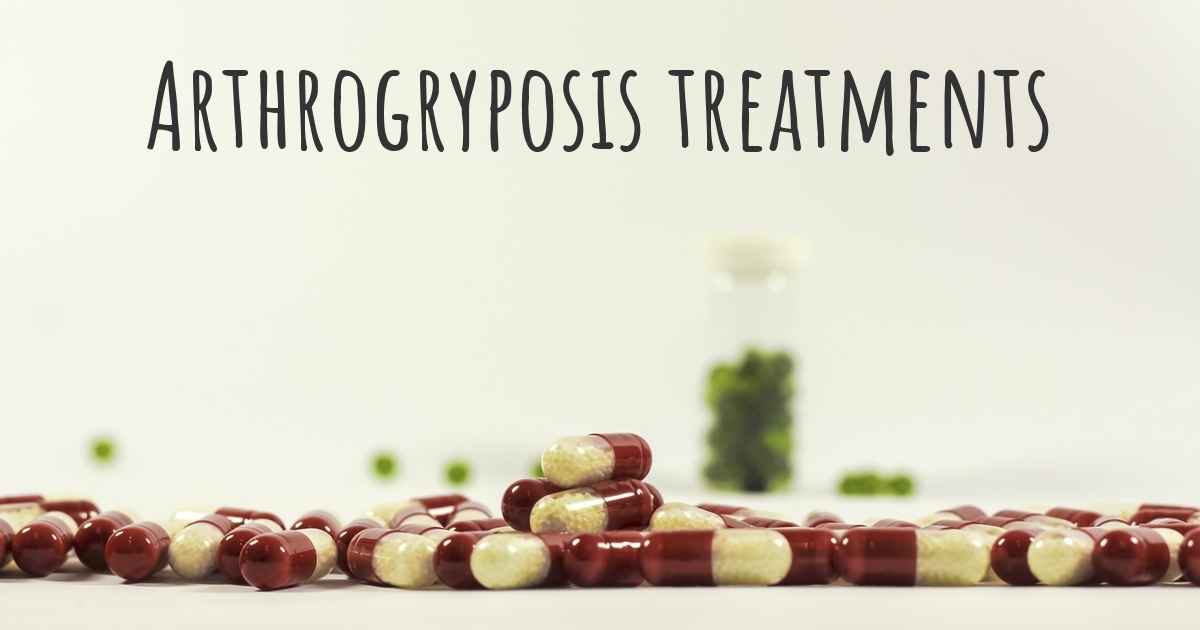 What are the best treatments for Arthrogryposis?