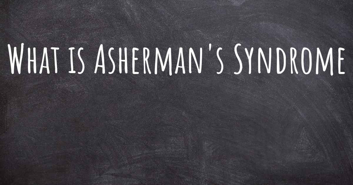 What is Asherman's Syndrome