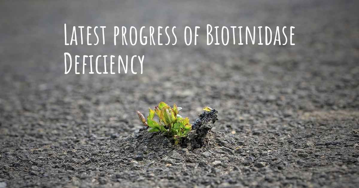 What are the latest advances in Biotinidase Deficiency?