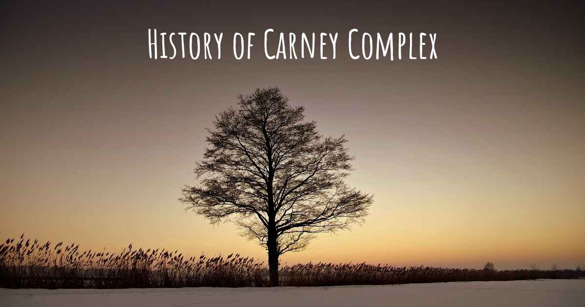 What is the history of Carney Complex?