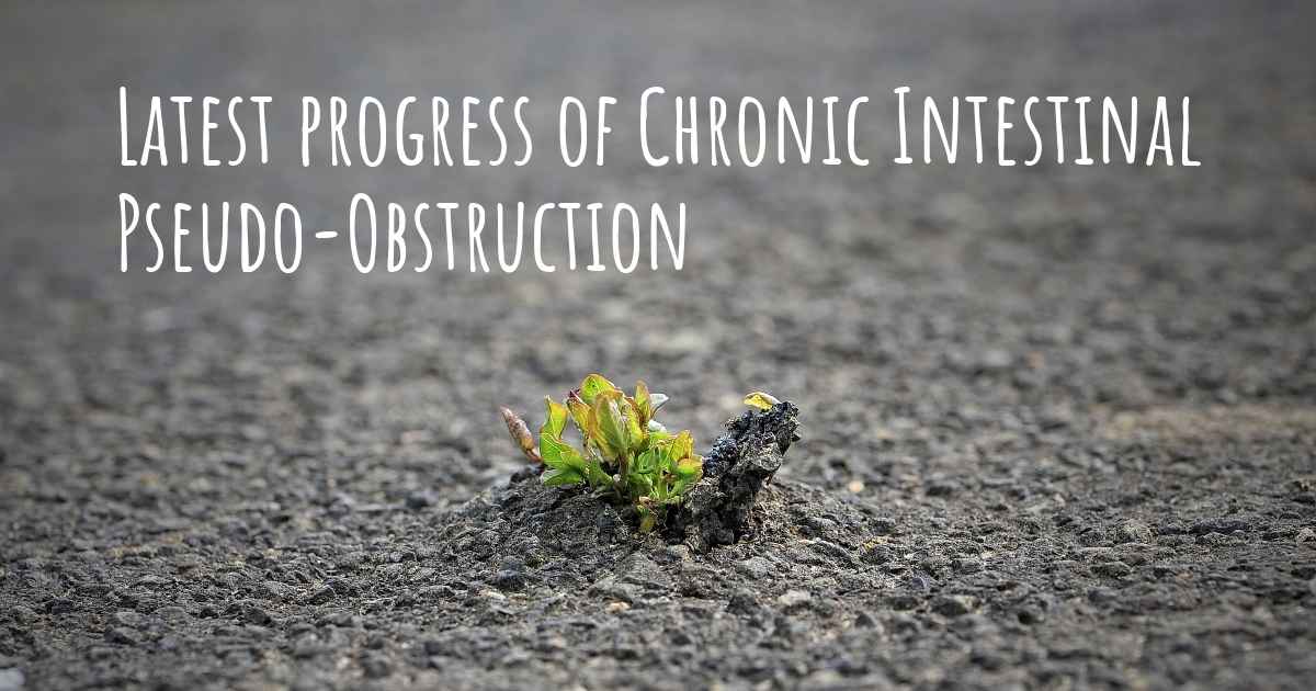 What are the latest advances in Chronic Intestinal Pseudo-Obstruction?