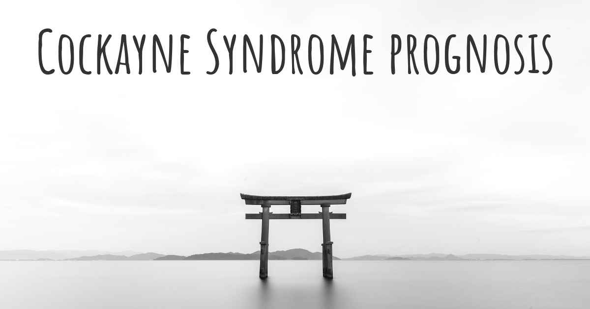 Cockayne Syndrome prognosis