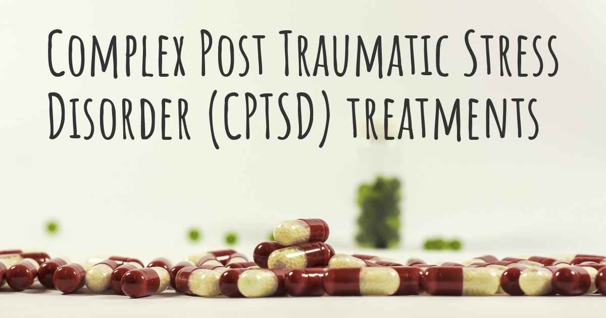 What are the best treatments for Complex Post Traumatic Stress Disorder ...