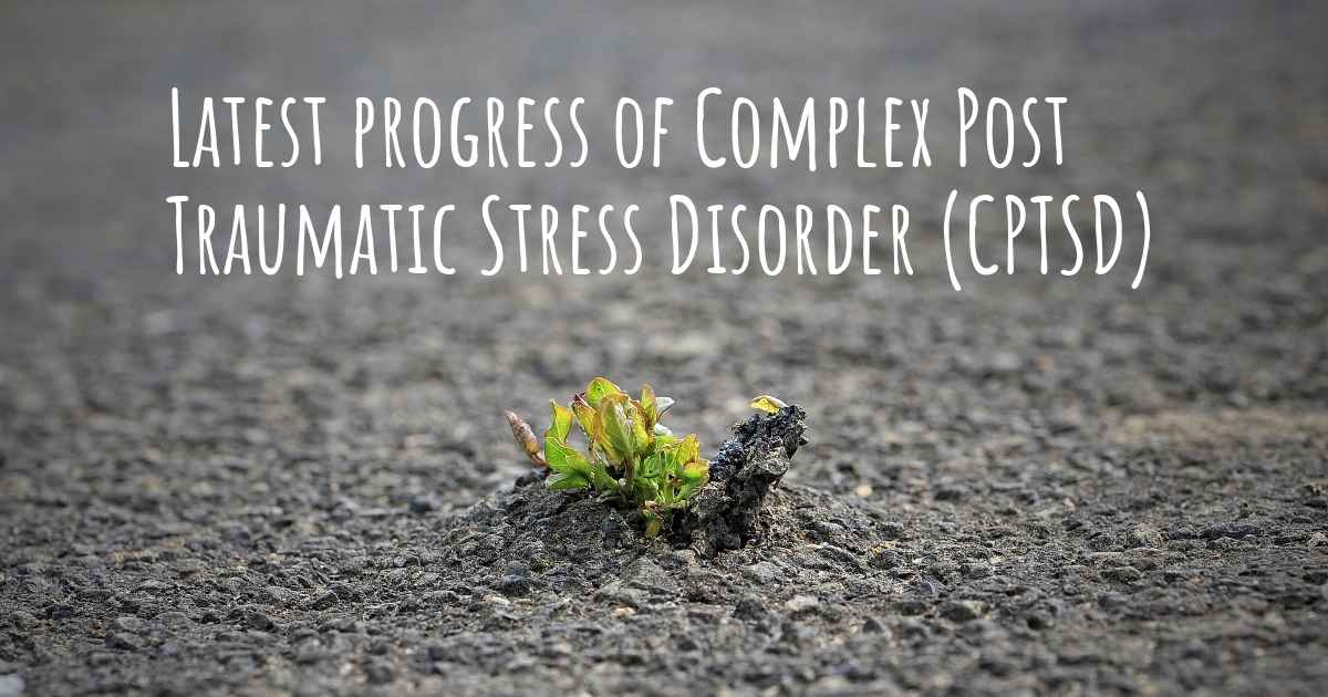 What are the latest advances in Complex Post Traumatic Stress Disorder ...