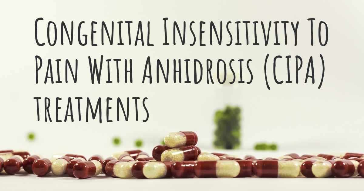 What are the best treatments for Congenital Insensitivity To Pain With ...