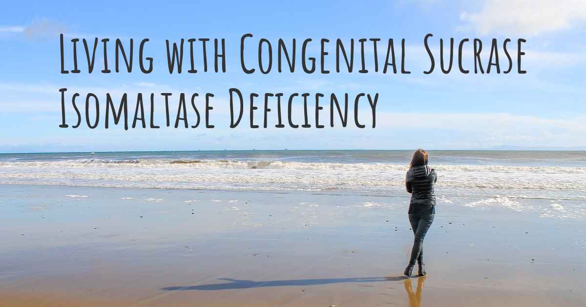 Living with Congenital Sucrase Isomaltase Deficiency. How to live with ...