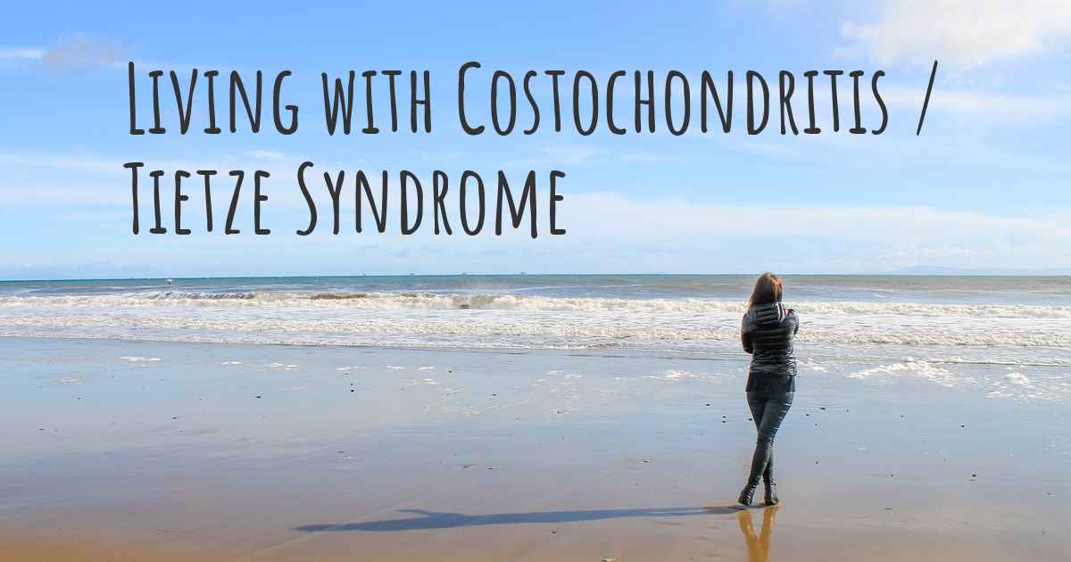 Living with Costochondritis / Tietze Syndrome. How to live with ...