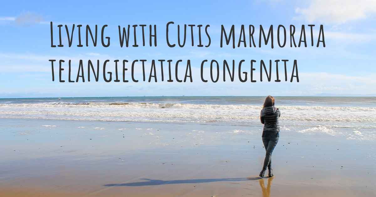 Living with Cutis marmorata telangiectatica congenita. How to live with ...