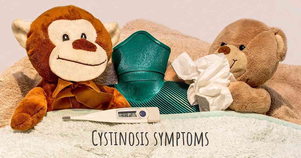 Which are the symptoms of Cystinosis?