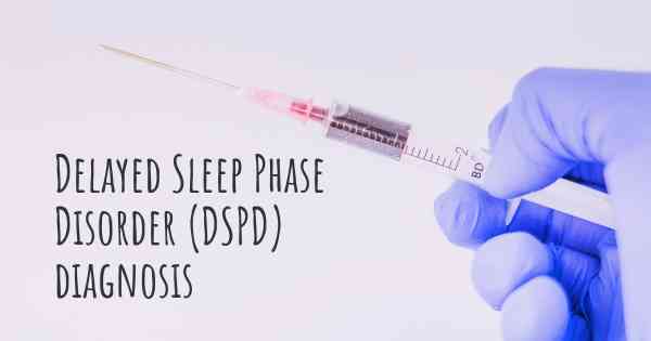 How is Delayed Sleep Phase Disorder (DSPD) diagnosed?
