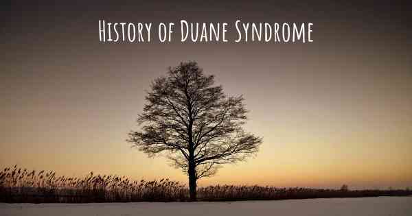What is the history of Duane Syndrome?