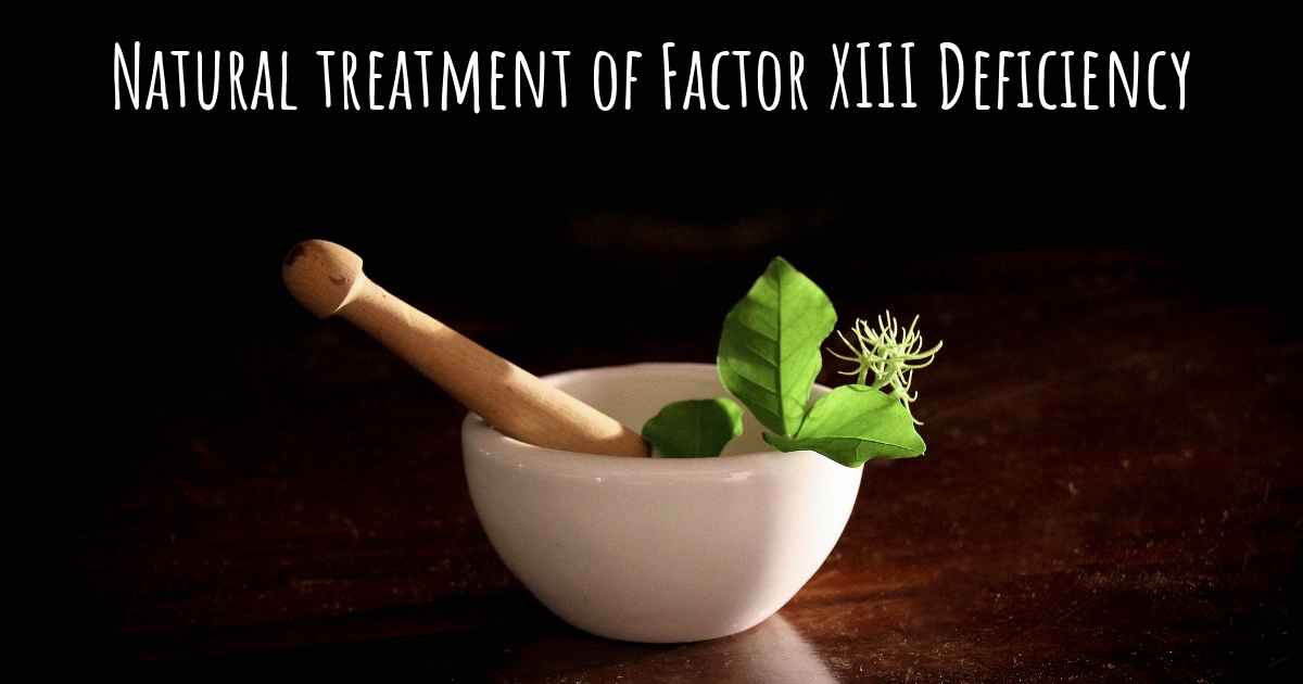 Is there any natural treatment for Factor XIII Deficiency?