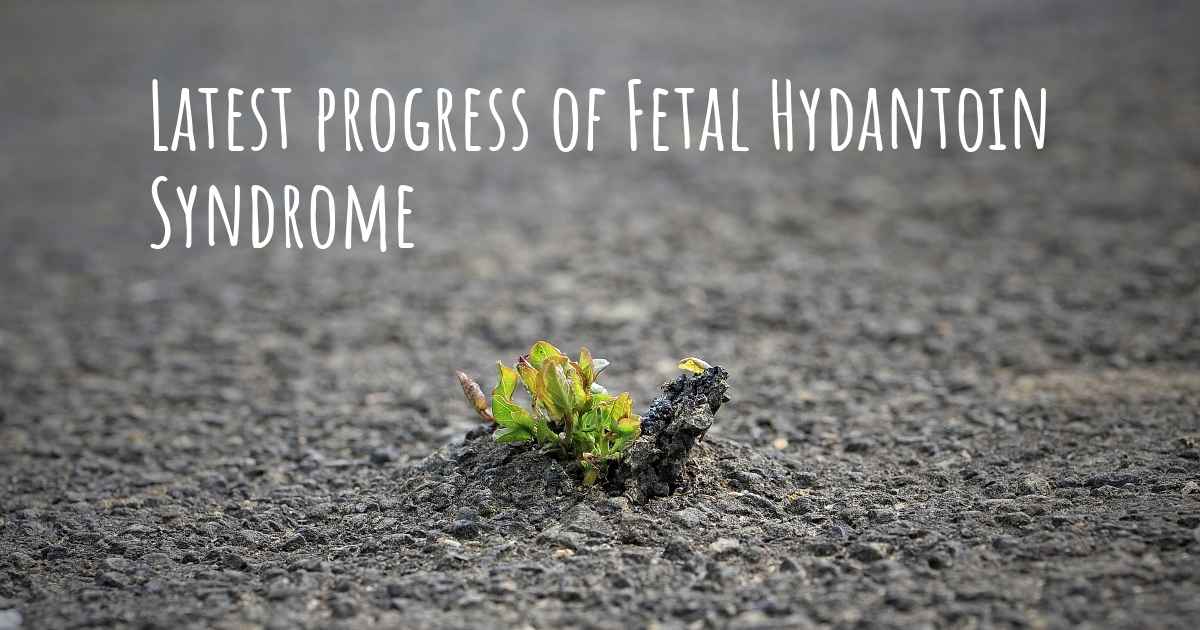 What are the latest advances in Fetal Hydantoin Syndrome?