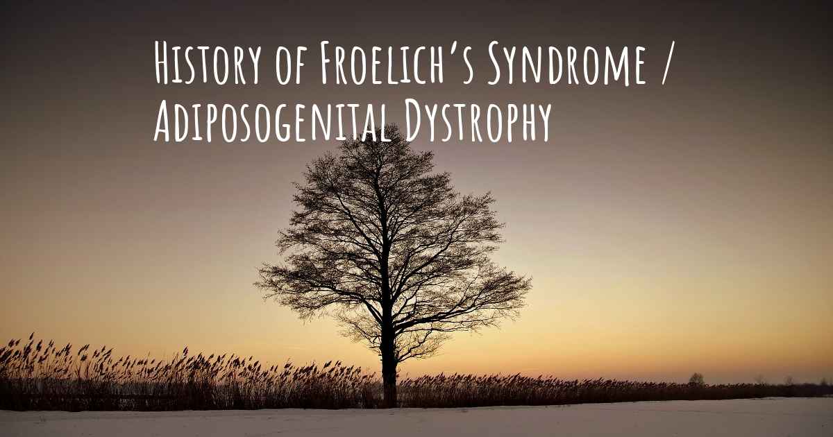 What is the history of Froelich’s Syndrome / Adiposogenital Dystrophy?