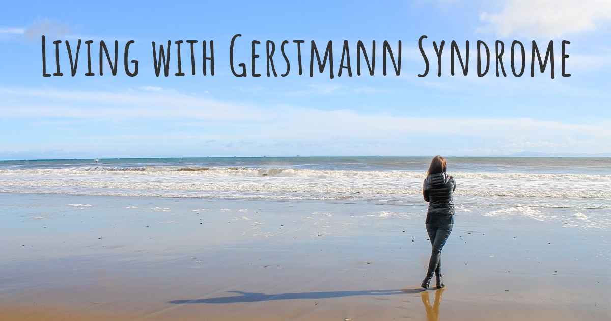 Living with Gerstmann Syndrome. How to live with Gerstmann Syndrome?