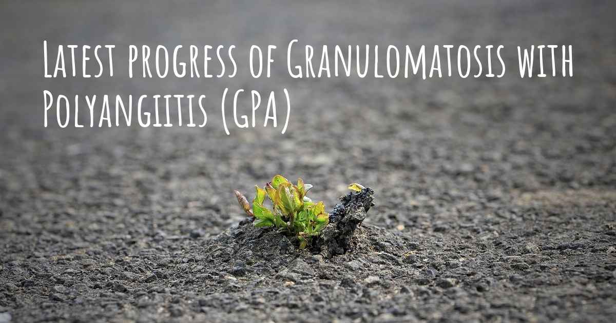 What are the latest advances in Granulomatosis with Polyangiitis (GPA)?