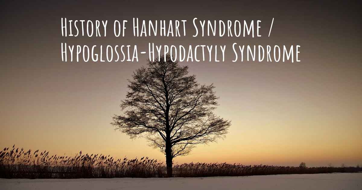 What is the history of Hanhart Syndrome / Hypoglossia-Hypodactyly Syndrome?
