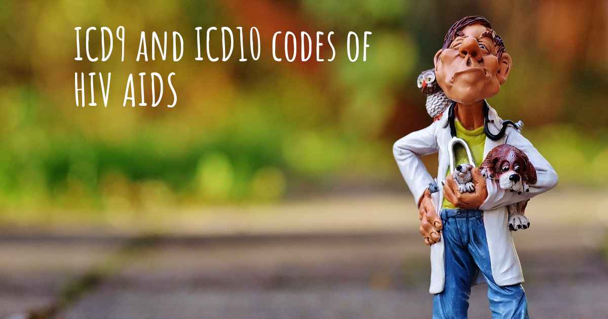 ICD10 code of HIV AIDS and ICD9 code