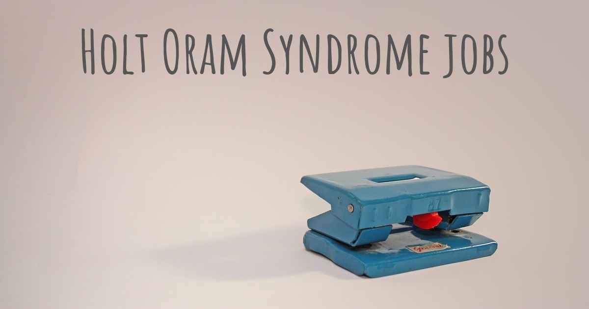 Can people with Holt Oram Syndrome work? What kind of work can they ...