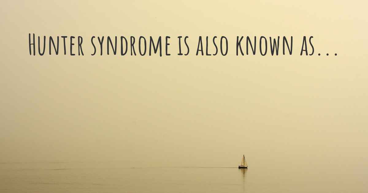 Hunter syndrome synonyms