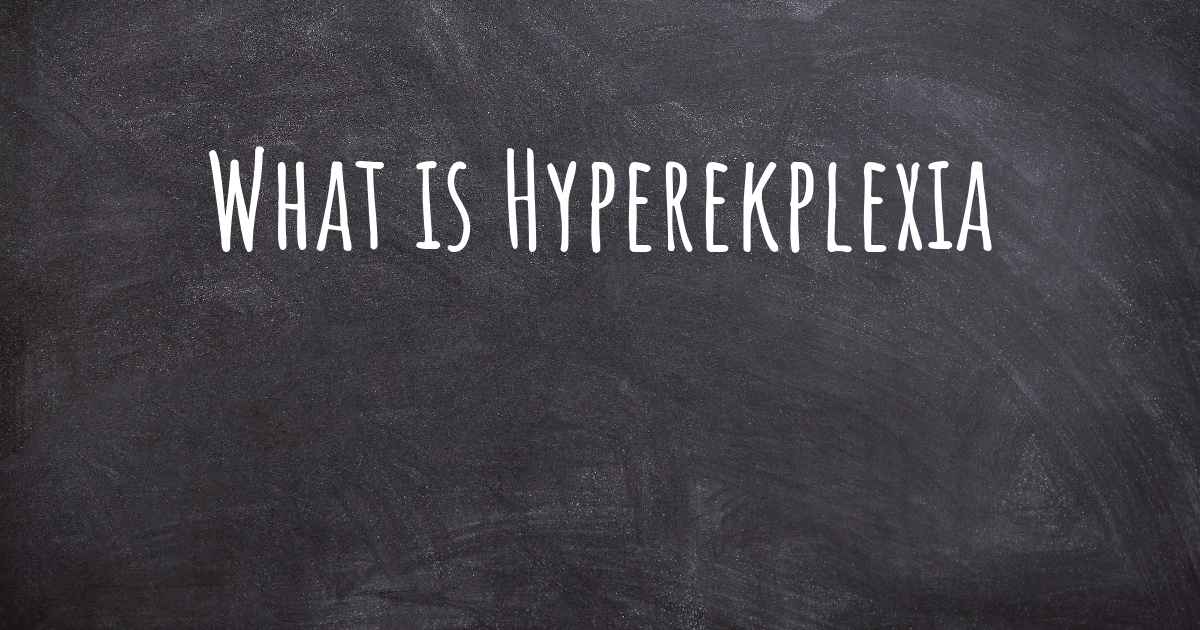 What is Hyperekplexia