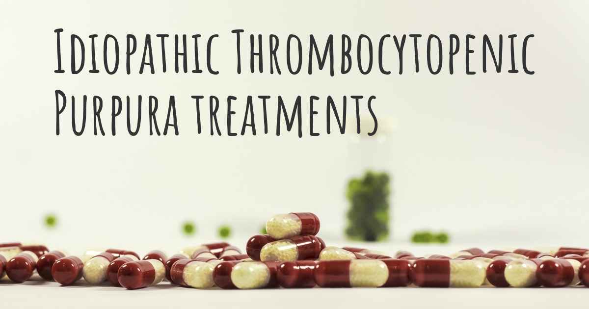 What are the best treatments for Idiopathic Thrombocytopenic Purpura?