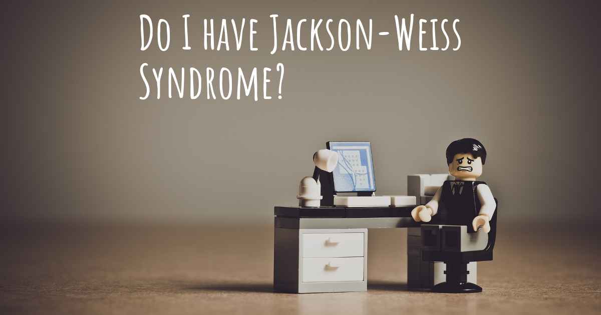 How do I know if I have Jackson-Weiss Syndrome?