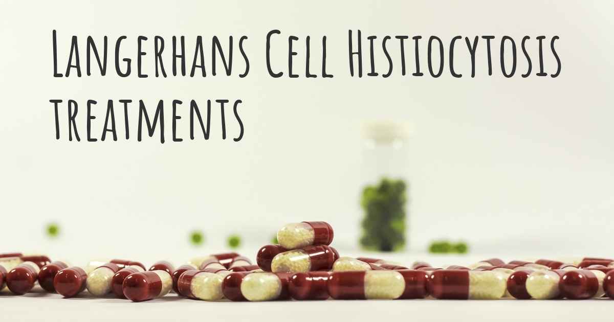 What are the best treatments for Langerhans Cell Histiocytosis?