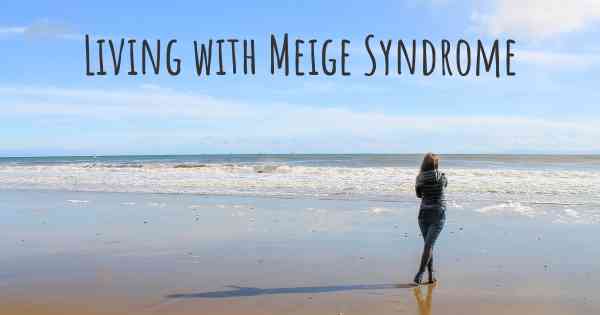 Living with Meige Syndrome. How to live with Meige Syndrome?