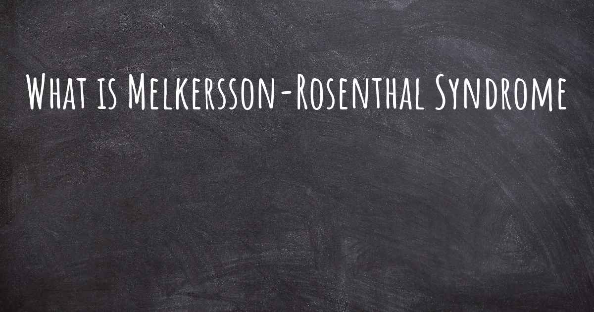 What is Melkersson-Rosenthal Syndrome
