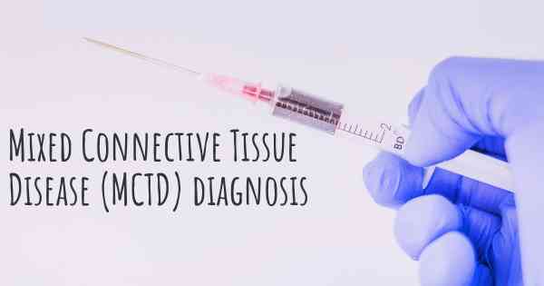 How is Mixed Connective Tissue Disease (MCTD) diagnosed?