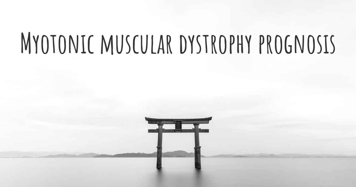 Myotonic muscular dystrophy prognosis