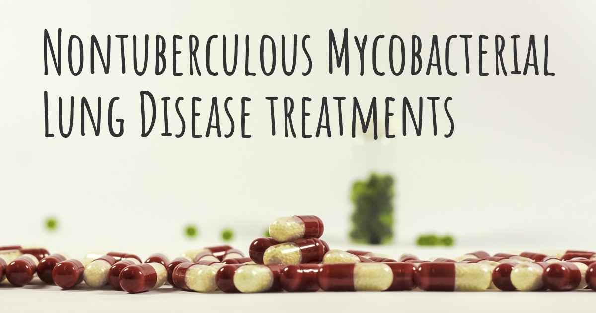 What are the best treatments for Nontuberculous Mycobacterial Lung Disease?