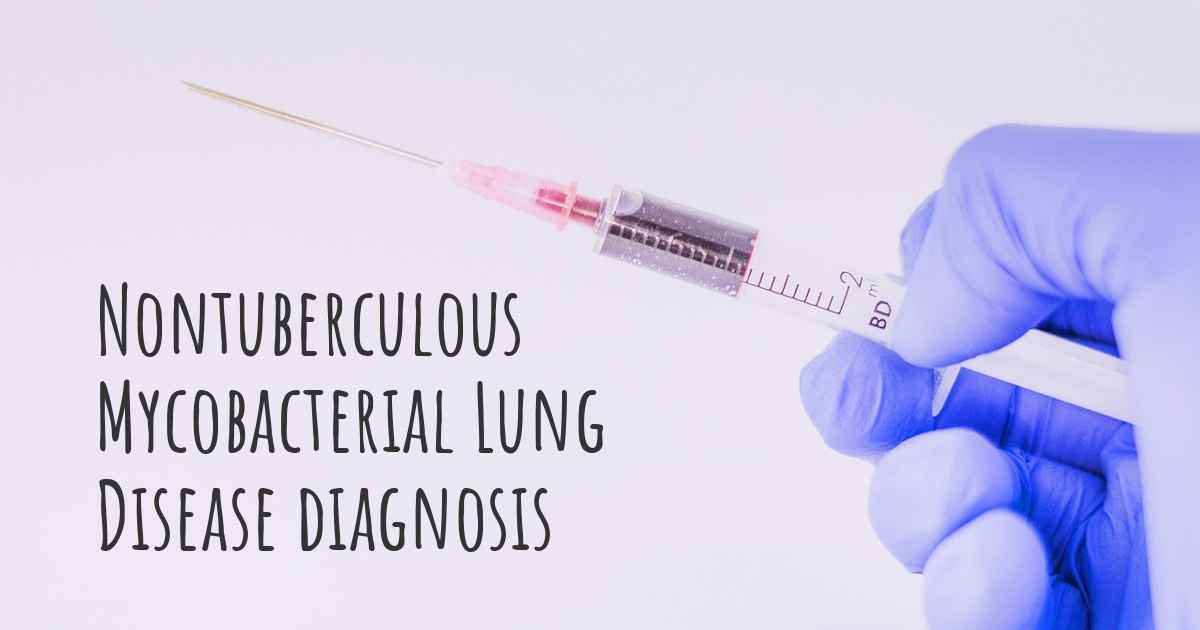 How is Nontuberculous Mycobacterial Lung Disease diagnosed?