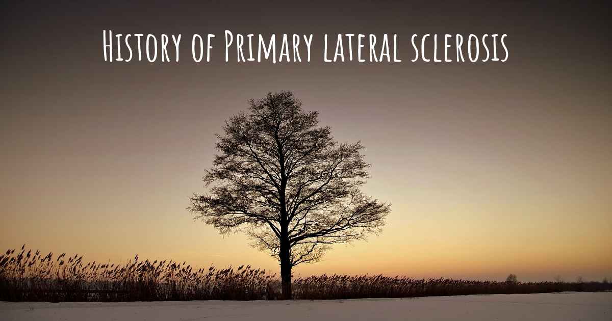 What is the history of Primary lateral sclerosis?