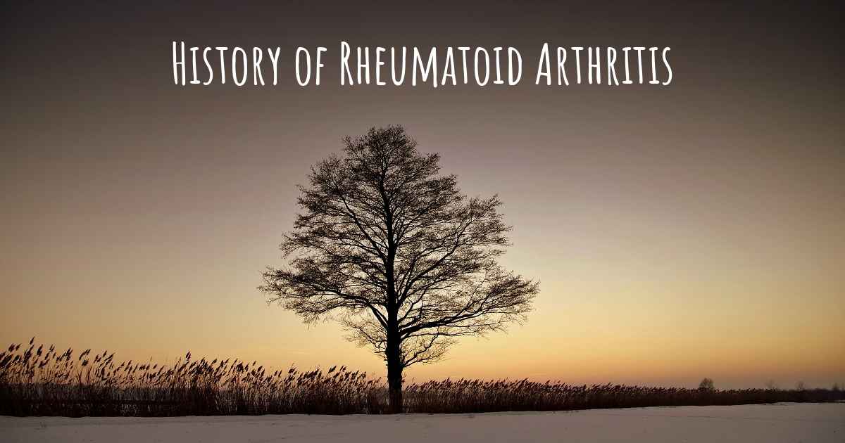 What is the history of Rheumatoid Arthritis?