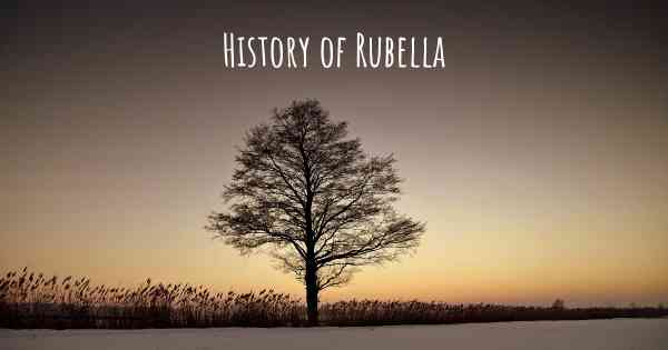 What is the history of Rubella?